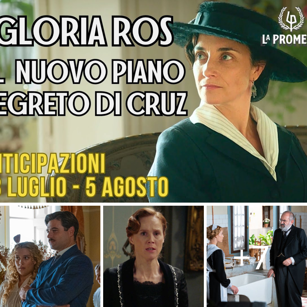 LA PROMESSA ANTICIPAZIONI dal 28 luglio al 5 agosto | Il nuovo piano segreto della Marchesa